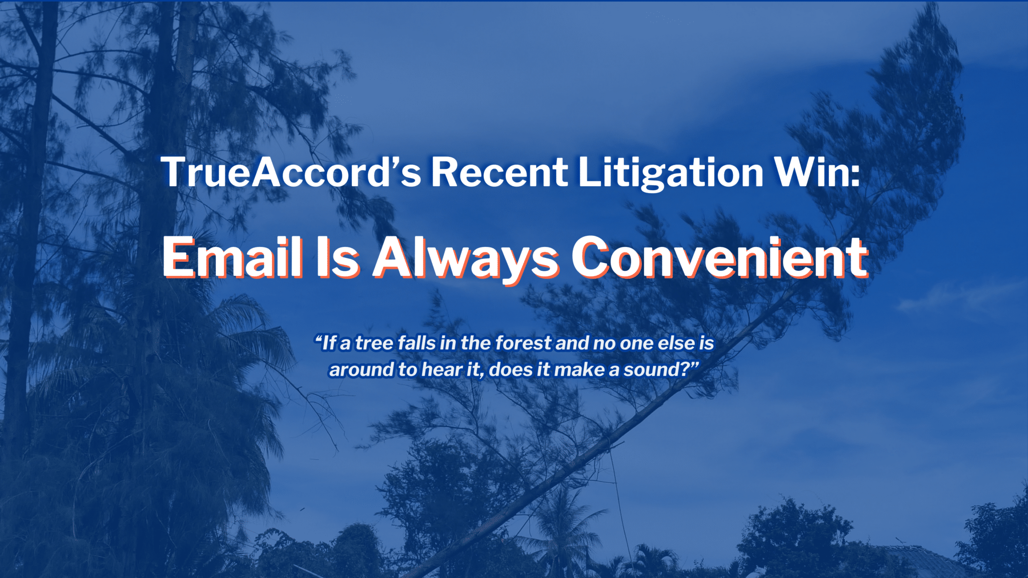 TrueAccord’s Recent Litigation Win: Email Is Always Convenient ...